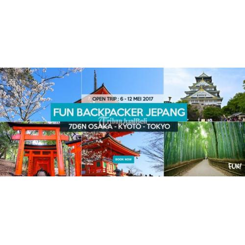 Fun Backpacker Jepang : Osaka – Kyoto – Tokyo 7D6N di Jakarta Pusat ...