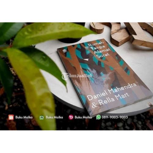 Buku Rumah Tanpa Alamat Surat Karya Daniel Mahendra & Rella Mart di ...