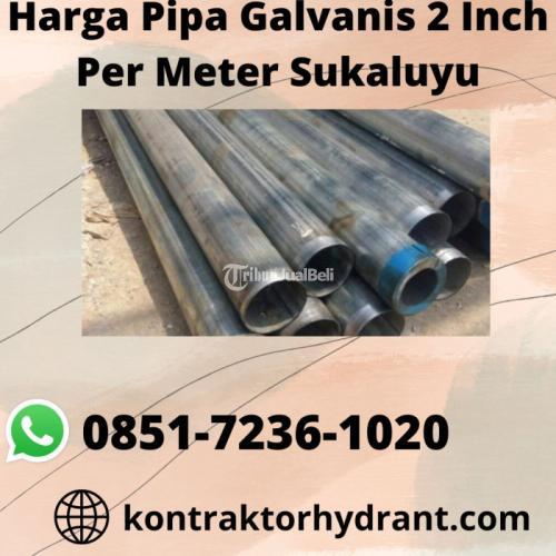 Terbukti Pipa Galvanis 2 Inch Per Meter Sukaluyu di Bekasi Kota ...