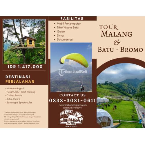 Paket Wisata Malang Batu Bromo 3 Hari 2 Malam + City Tour di Mojokerto - Tribun JualBeli
