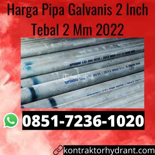 Harga Pipa Galvanis 2 Inch Tebal 2 Mm 2022 Handal di Bekasi Kota ...