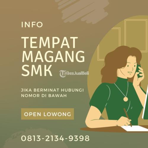 0813di2134di9398 (OPEN MAGANG SMK), Info Tempat Magang Smk Bandung Kota ...