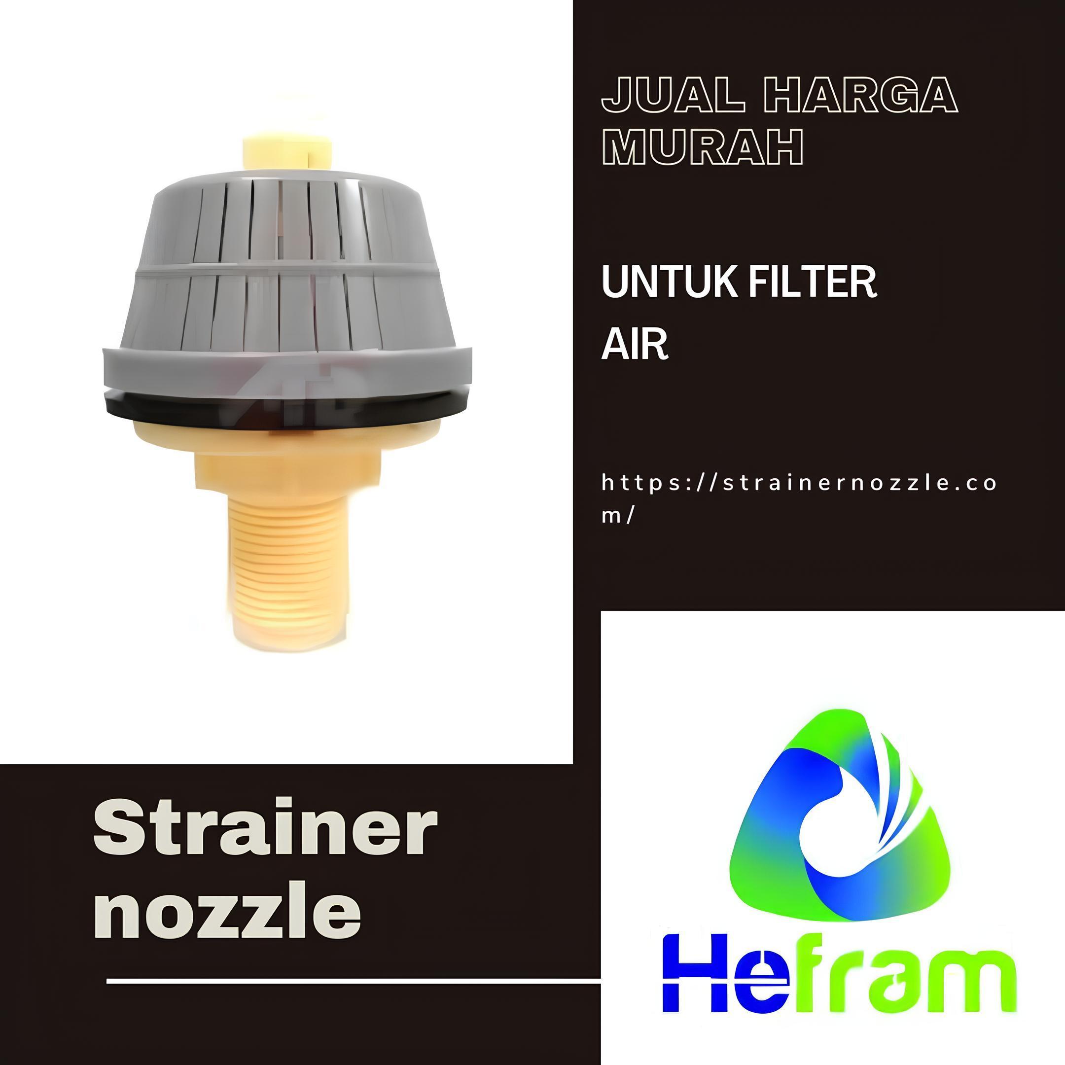 Strainer Nozzle Sebuah Komponen Penting dalam Sistem Industri di Bogor ...