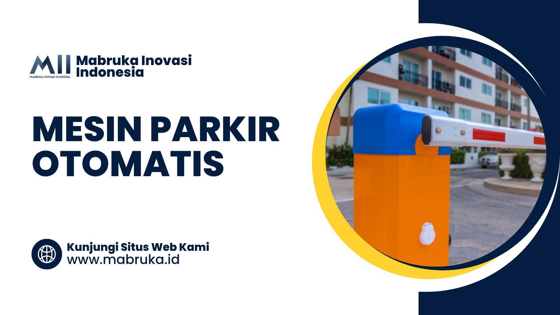 Jasa Pemasangan Mesin Parkir Otomatis Perumahan Di Jakarta Utara 