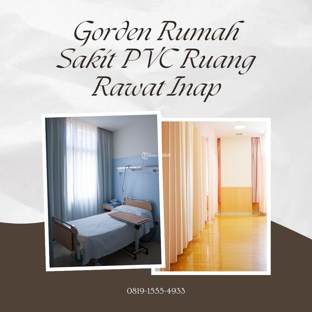 Gorden Rumah Sakit PVC Ruang Rawat Inap yang Terpercaya Hanya Ada Di Jogja di Sleman - Tribun ...