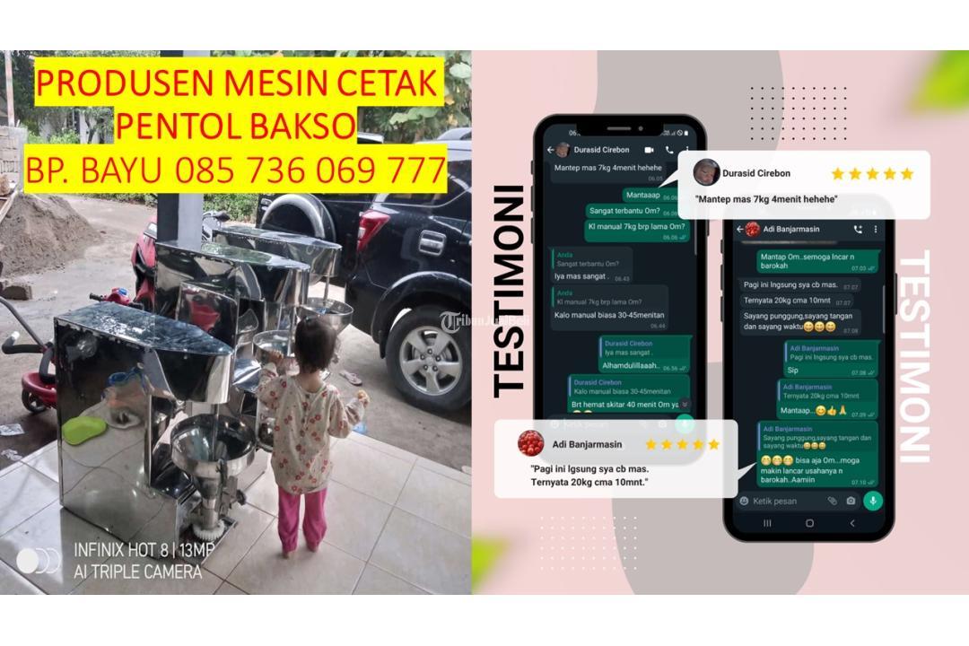 WA 085 736 069 777 Tempat Pesan Mesin Cetak Bakso Untuk Usaha Kediri ...