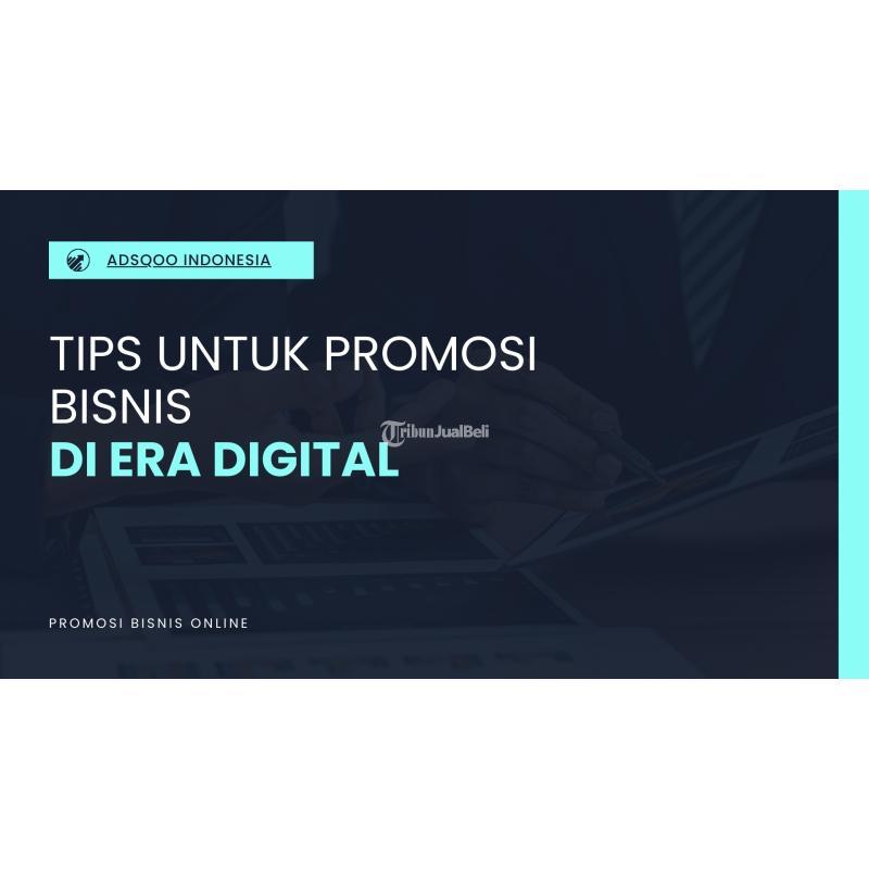 Tips Untuk Promosi Bisnis di Era Digital Bersama Adsqoo di Yogyakarta ...