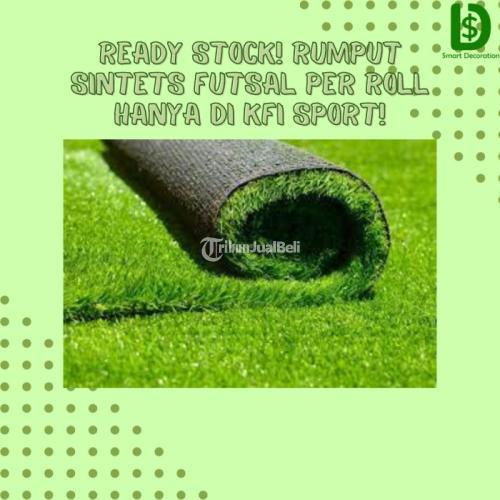 List Harga Rumput Sintetis Futsal Per Roll TERJAMIN KUALITASNYA ...