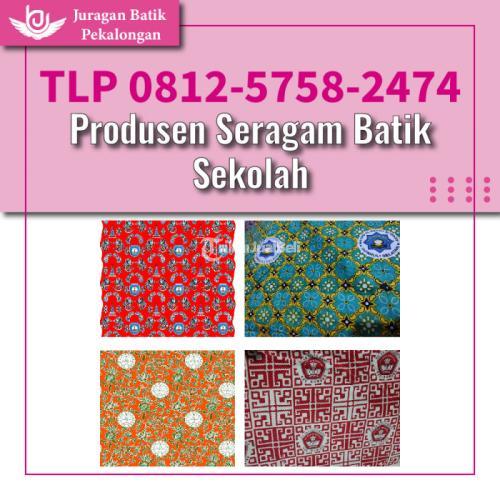 Konveksi Baju Batik Seragam Untuk Sekolah Riau di Kuantan Singingi ... Konveksi Baju Batik Seragam Untuk Sekolah Riau di Kuantan Singingi ...