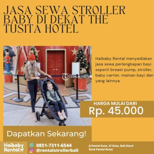 Jasa Sewa Stroller Baby di Dekat The Tusita Hotel Bersih dan Higienis ...