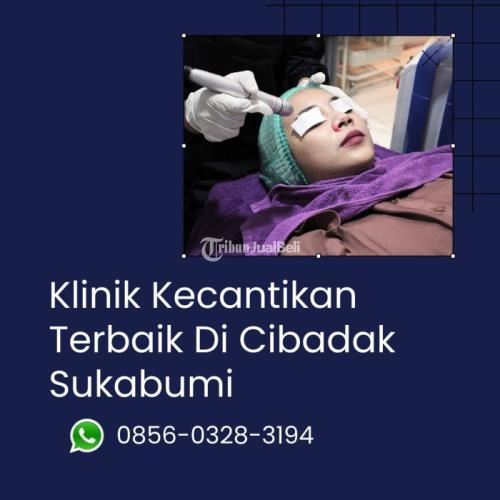 Klinik Kecantikan di Sukabumi - Tribun JualBeli