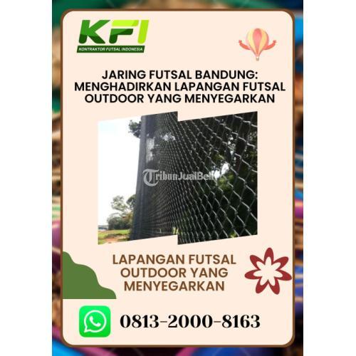Jaring Futsal Bandung: Menghadirkan Lapangan Futsal Outdoor yang ...