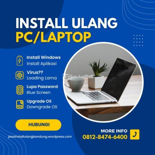 Jasa Install Ulang Komputer Panggilan Laptop Bandung Cimahi Bandung ...