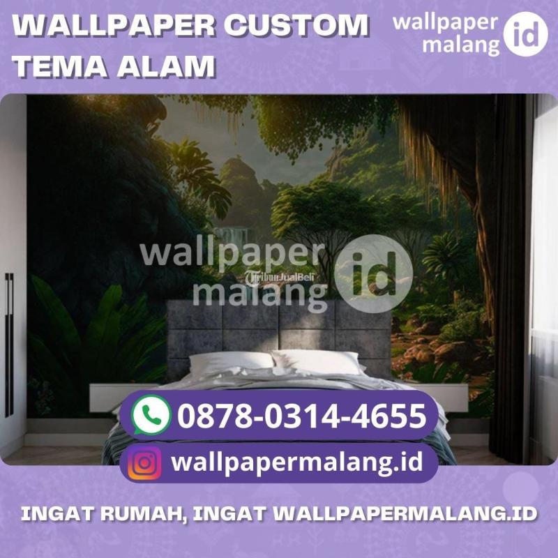 Wallpaper Custom Tema Alam di Malang Kota - Tribun JualBeli