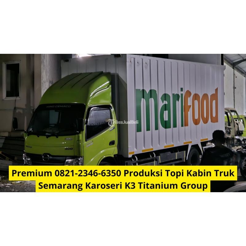 Produksi Topi Kabin Truk Karoseri K3 Titanium di Semarang - Tribun JualBeli
