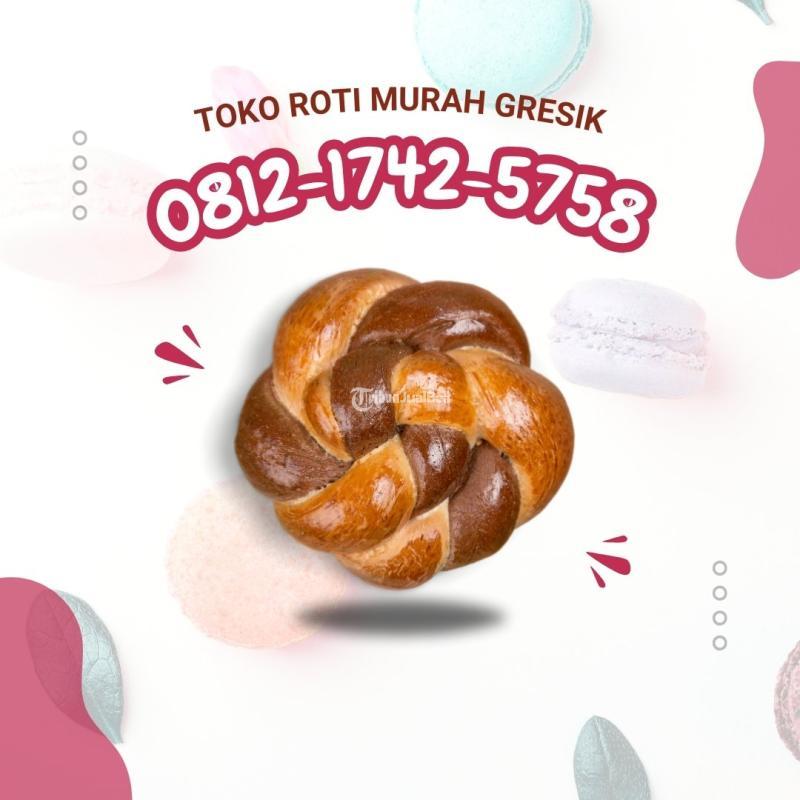 Toko Roti Terenak dan Murah di Gresik Jawa Timur - Tribun JualBeli
