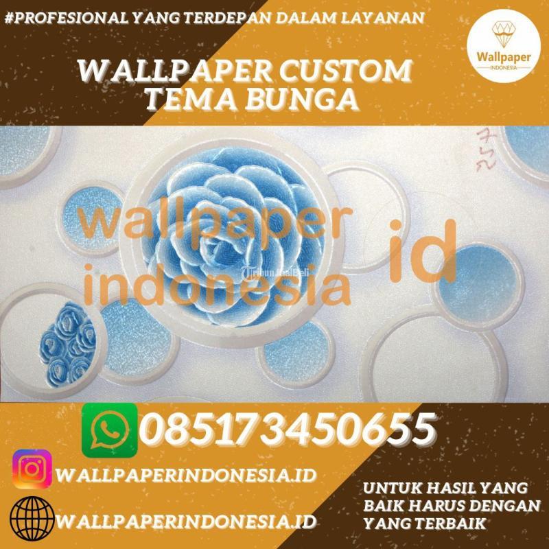 Wallpaper Custom Tema Bunga Berkualitas di Malang Kota Jawa Timur ...