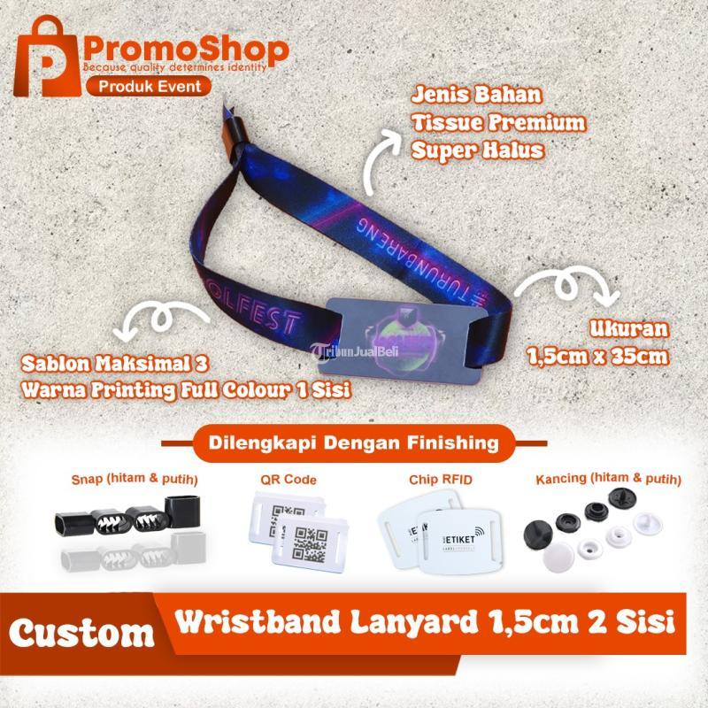 Cetak Gelang Konser Event Custom Murah Percetakan Wristband Lanyard ...