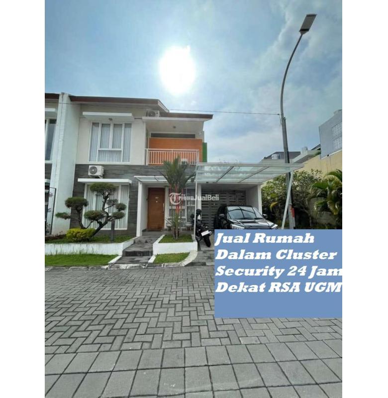 Jual Rumah Luas 144 m2 Baru Dalam Cluster Security 24 Jam Dekat RSA UGM ...