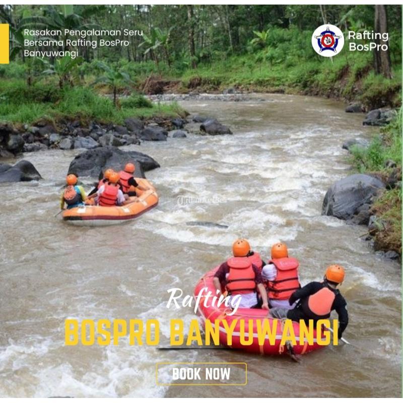 Wahana Menantang Rafting di Banyuwangi Jawa Timur - Tribun JualBeli