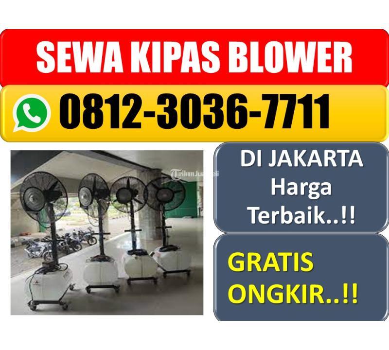 Sewa Kipas Blower Jakarta Harian, Mingguan, Bulanan di Jakarta Barat - Tribun JualBeli