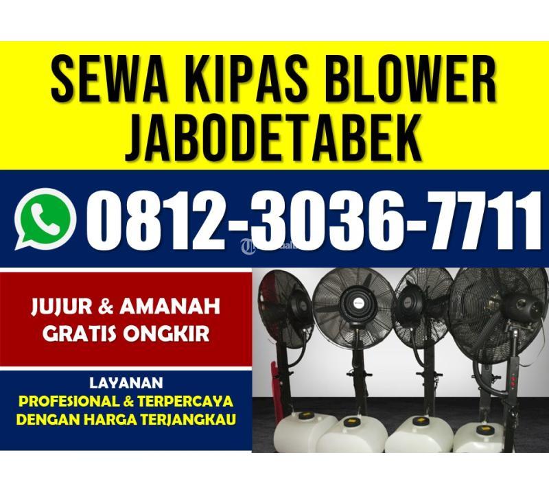 Sewa Kipas Blower Jakarta Harian, Mingguan, Bulanan di Jakarta Barat - Tribun JualBeli