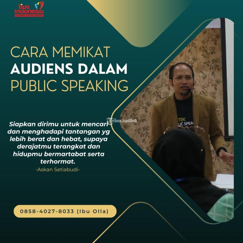 Cara Memikat Audiens Dengan Public Speaking Tips Indonesia di Malang ...