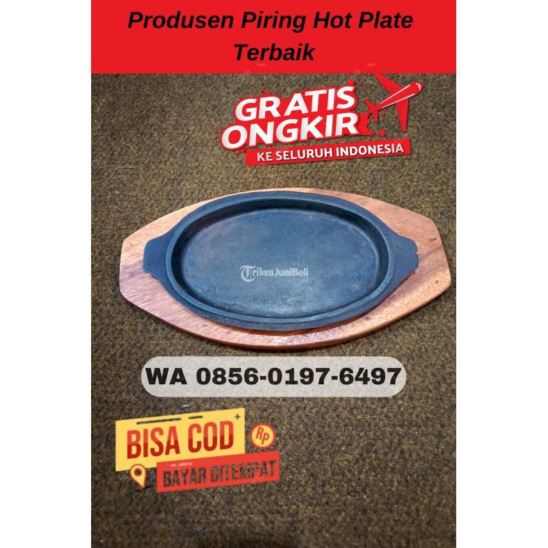 Produksi Piring Hot Plate dan Hot Plate Steak Kuliner di Kebasen di ...