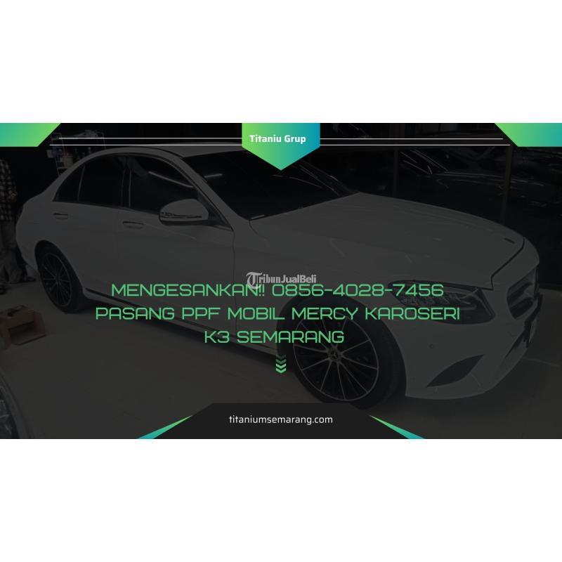 Pasang PPF Mobil Mercy Karoseri K3 di Semarang - Tribun JualBeli