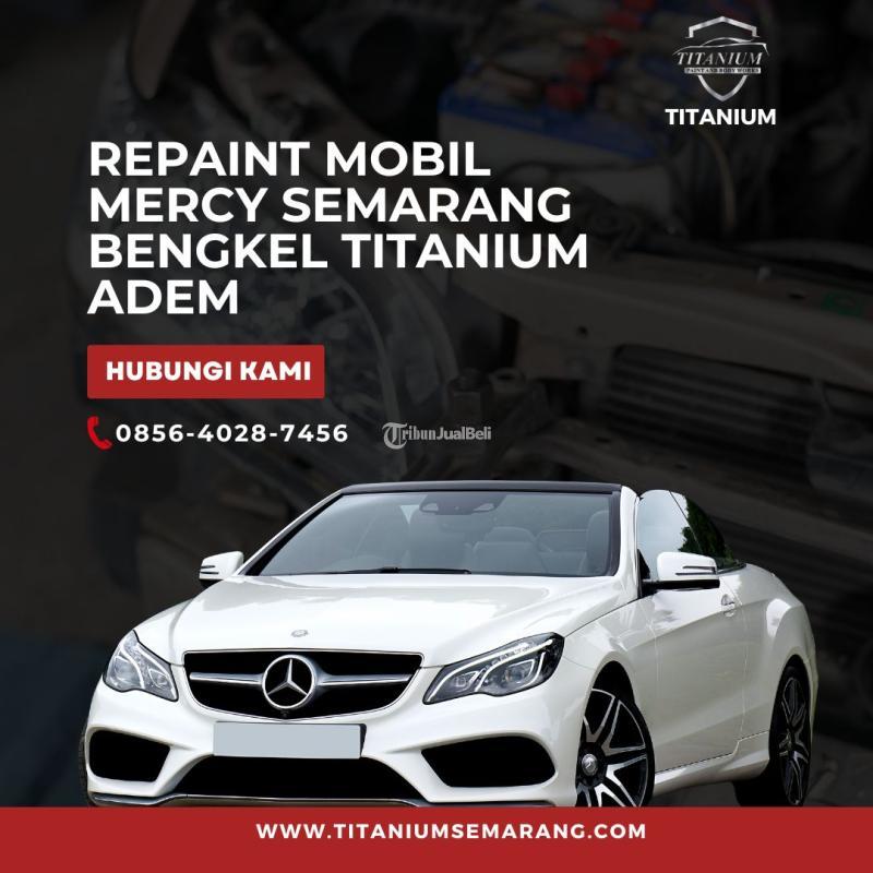 Repaint Mobil Mercy Bengkel Titanium Adem di Kendal - Tribun JualBeli