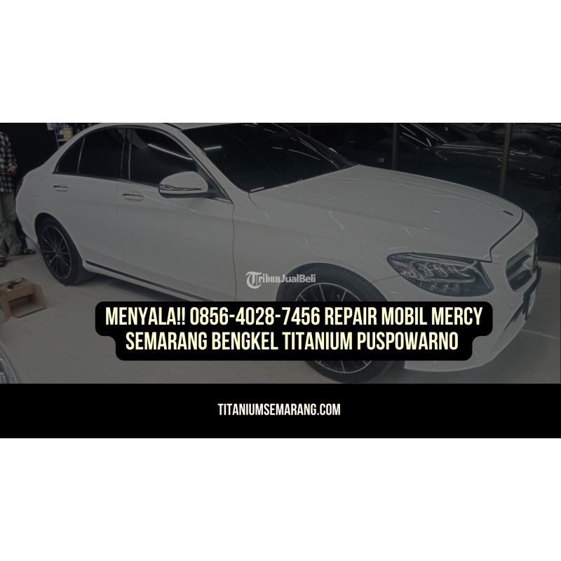 Repair Mobil Mercy Bengkel Titanium Puspowarno di Semarang - Tribun ...