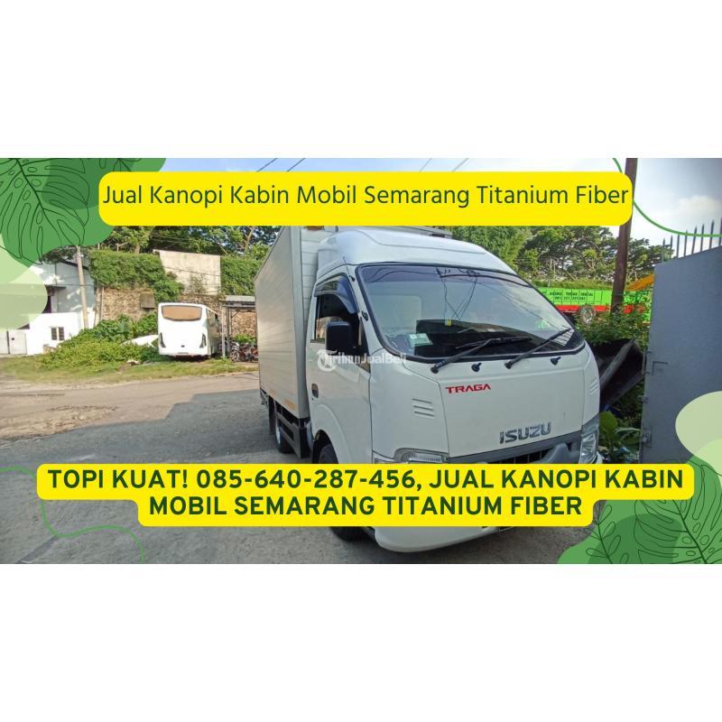 Seller Kanopi Kabin Mobil Titanium Fiber di Semarang Kota - Tribun JualBeli