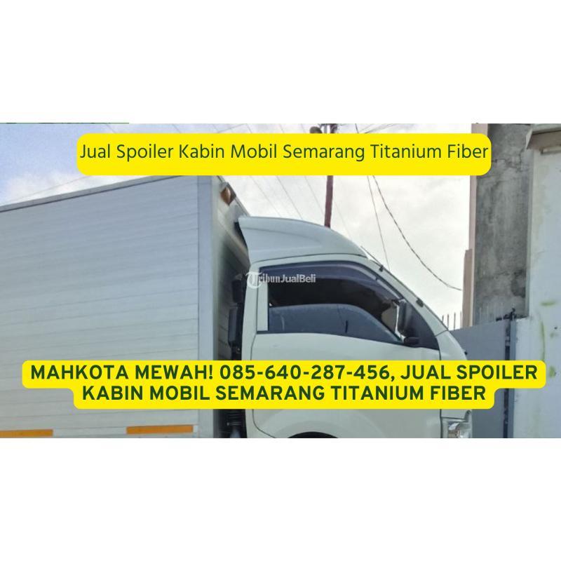 Vendor Spoiler Kabin Mobil Titanium Fiber di Semarang Kota - Tribun ...