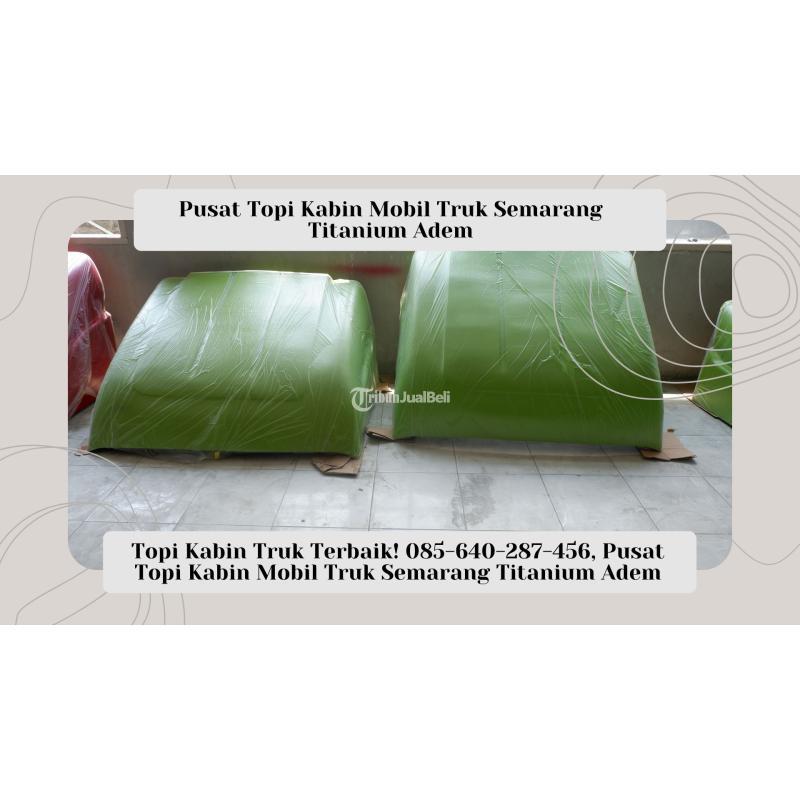 Pusat Topi Kabin Mobil Truk di Semarang - Tribun JualBeli