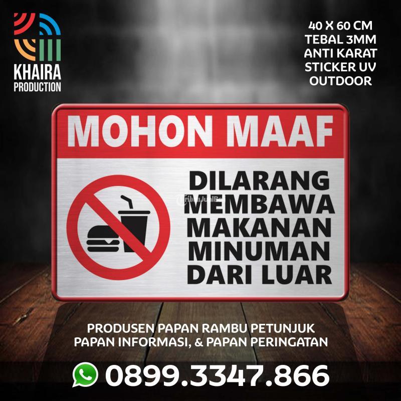 Produsen Rambu Dilarang Bawa Makanan di Sidoarjo - Tribun JualBeli