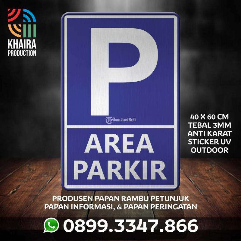 Produsen Rambu Area Parkir di Sidoarjo - Tribun JualBeli