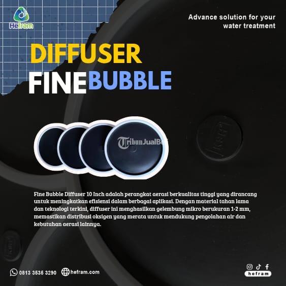 Spesifikasi Diffuser Fine Bubble di Bogor - Tribun JualBeli