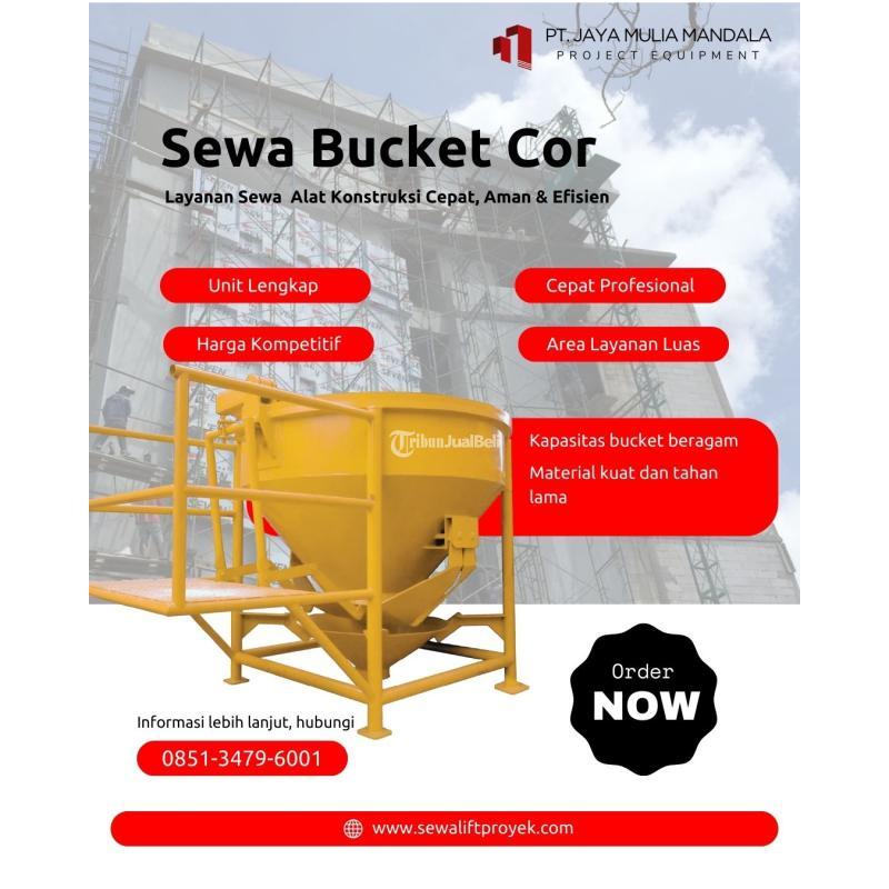 Sewa Bucket Cor Solusi Efisien Angkut Tuang Beton di Proyek Konstruksi ...