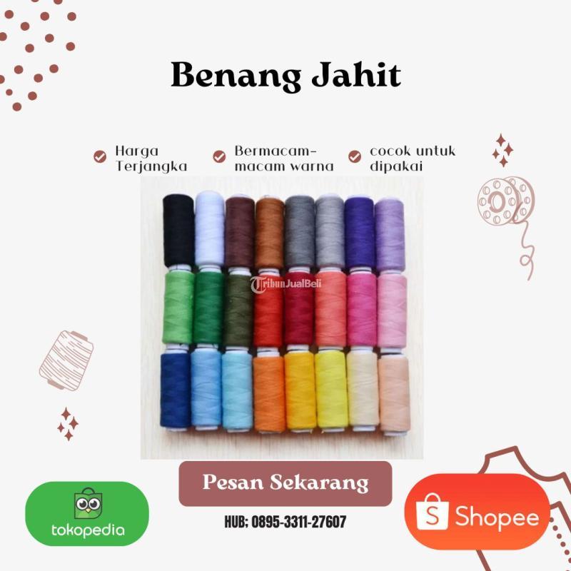 Benang Jahit Kuat Berkualitas di Mojokerto - Tribun JualBeli