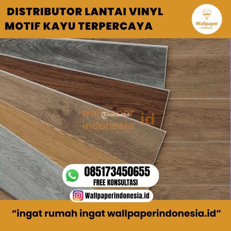 Distributor Lantai Vinyl Motif Kayu Terpercaya di Malang Kota - Tribun JualBeli